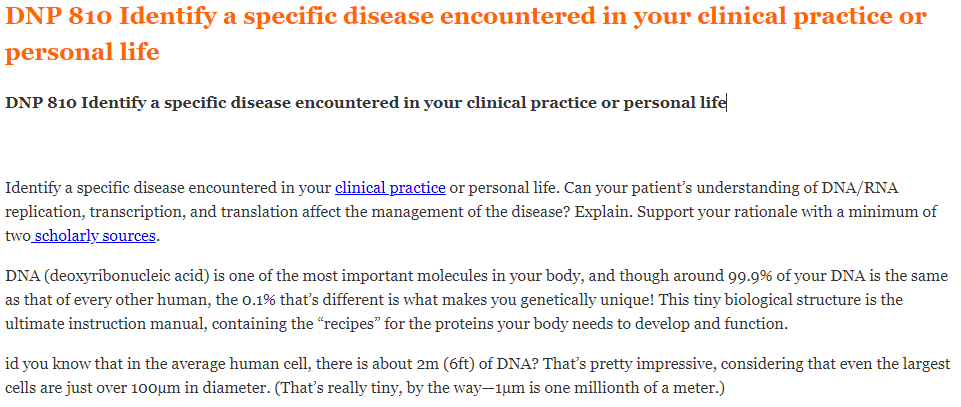 DNP 810 Identify a specific disease encountered in your clinical practice or personal life ...