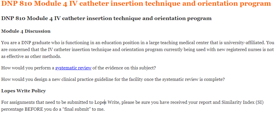 DNP 810 Module 4 IV catheter insertion technique and orientation program - Nursing Assignment ...